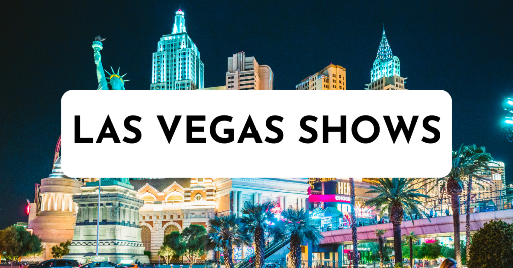 Las Vegas Shows - GoVegasGuide